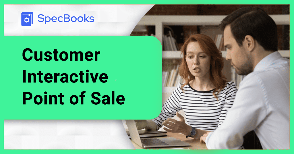 Customer Interactive Point of Sale: How it Works | SpecBooks